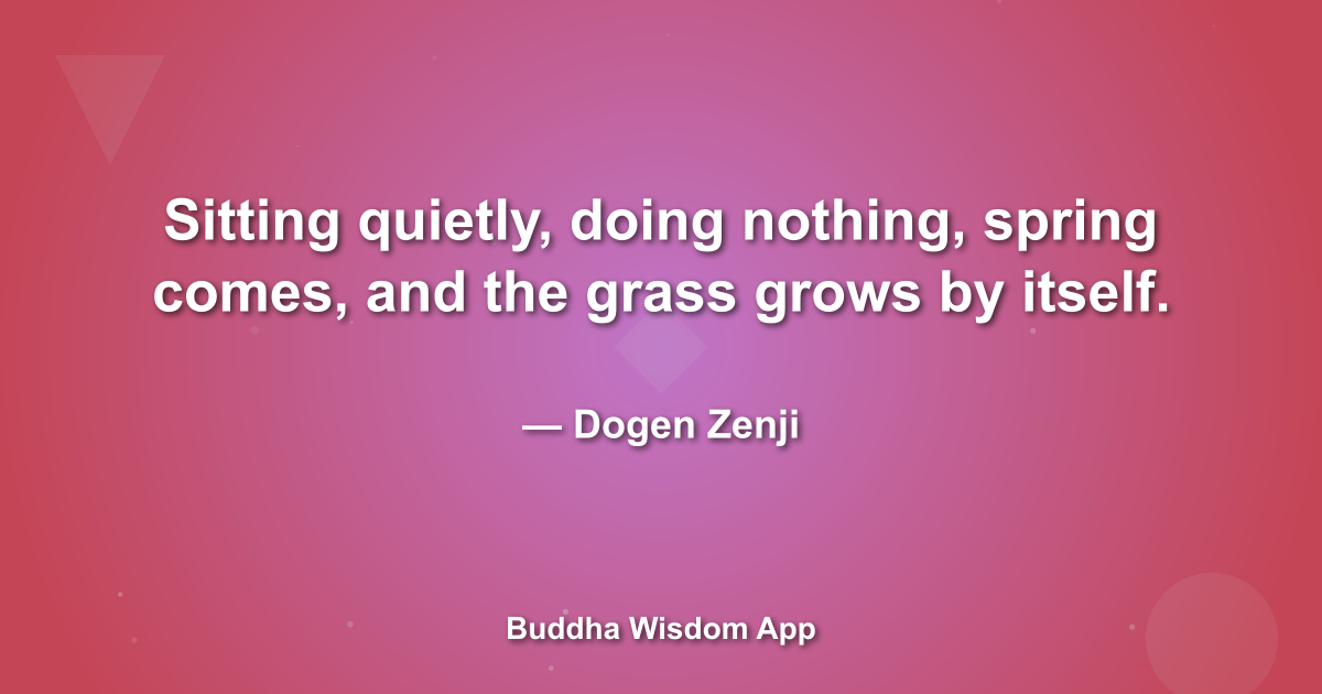 Dogen Zenji on Self-Reliance: The Path to Personal Liberation | Buddha ...